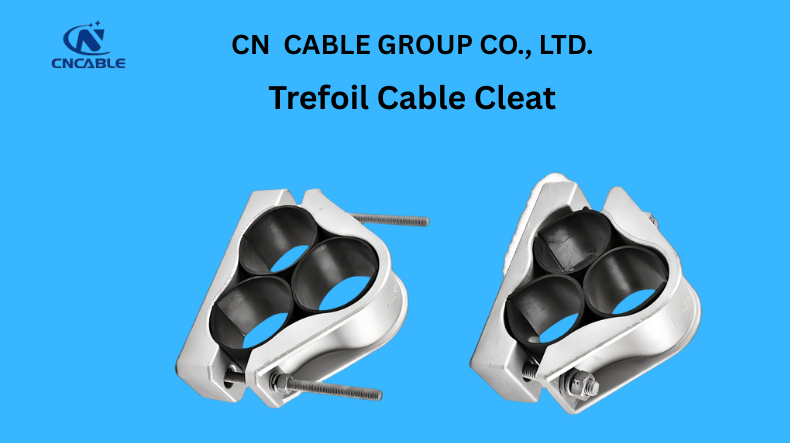 Trefoil Cable Cleat - CN CABLE